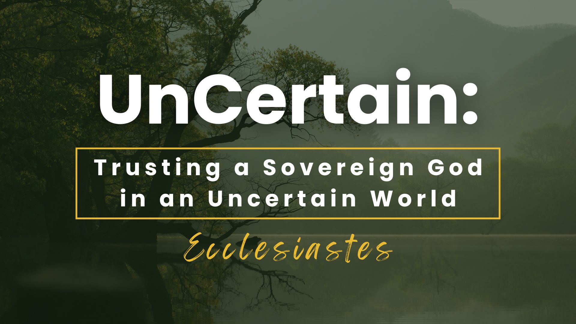 Uncertain | Ecclesiastes 3 - Lamar Baptist Church